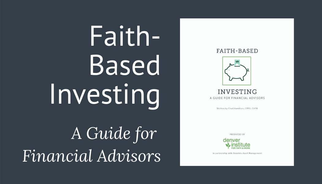 Faith-Based Investing - Denver Institute For Faith & Work