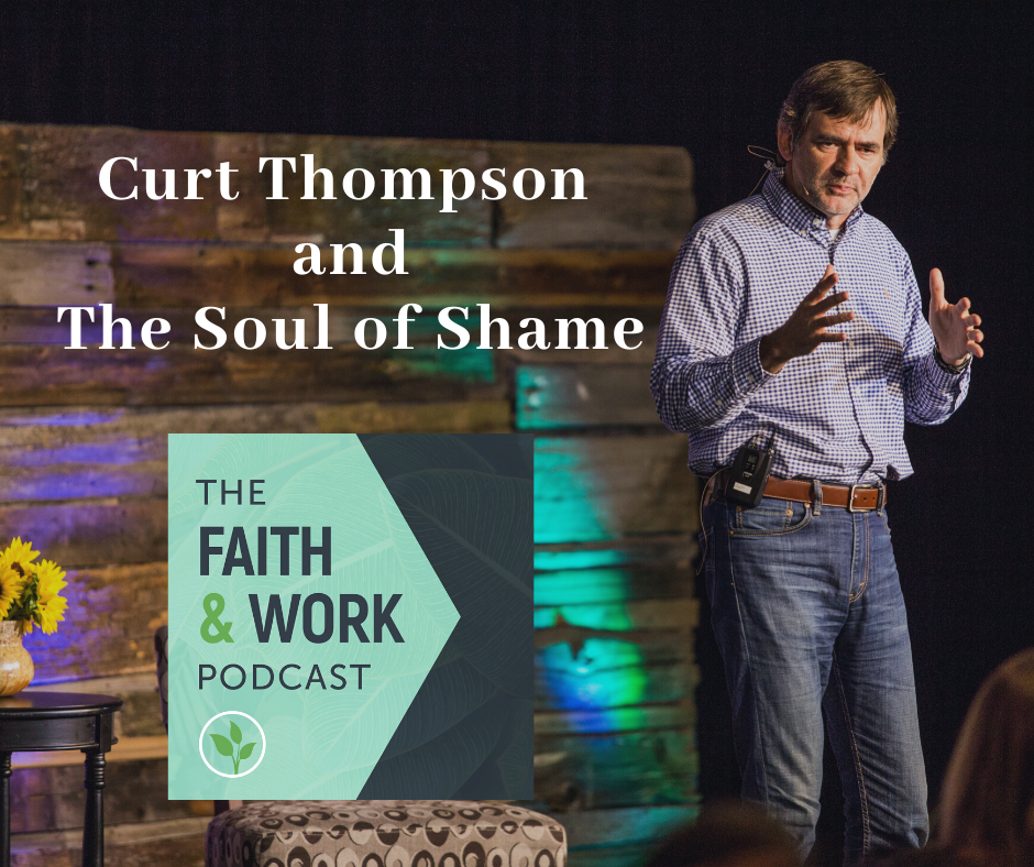 S4E4: Curt Thompson And The Soul Of Shame - Denver Institute For Faith ...