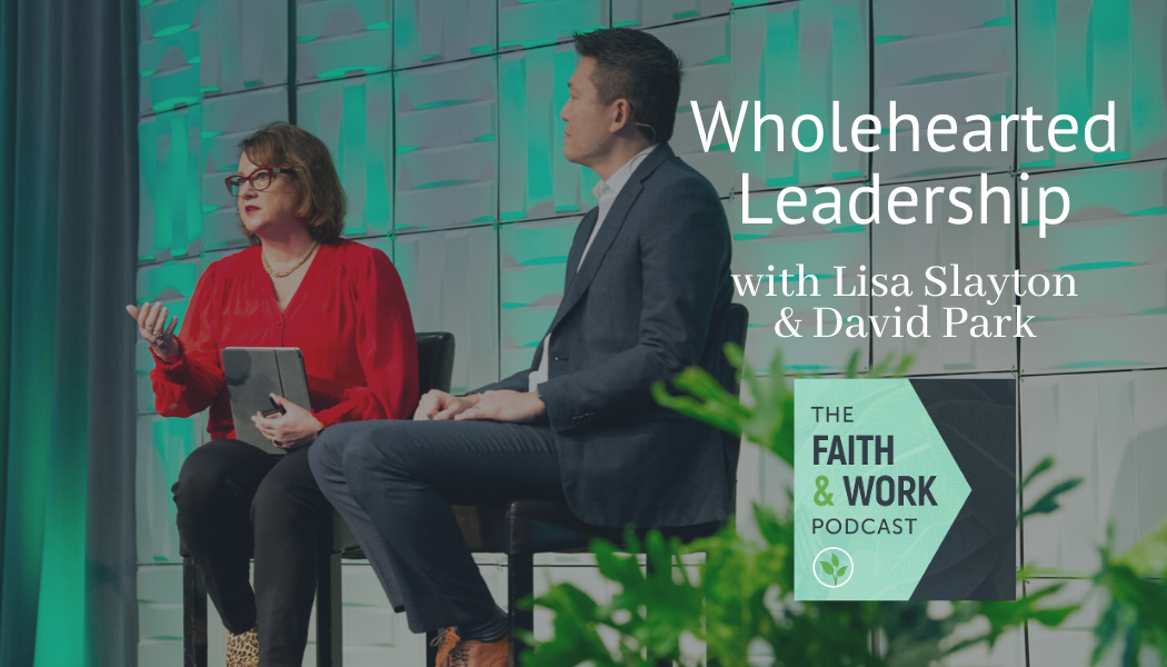 S6E7: Wholehearted Leadership With Lisa Slayton And David Park - Denver ...