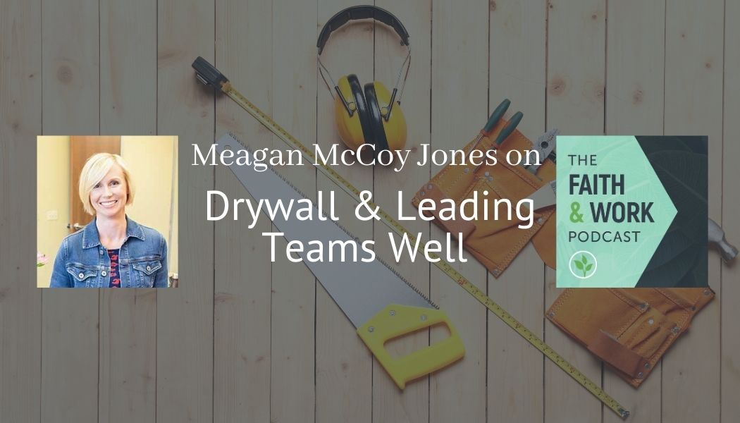Meagan McCoy Jones On Drywall & Leading Teams Well - Denver Institute ...