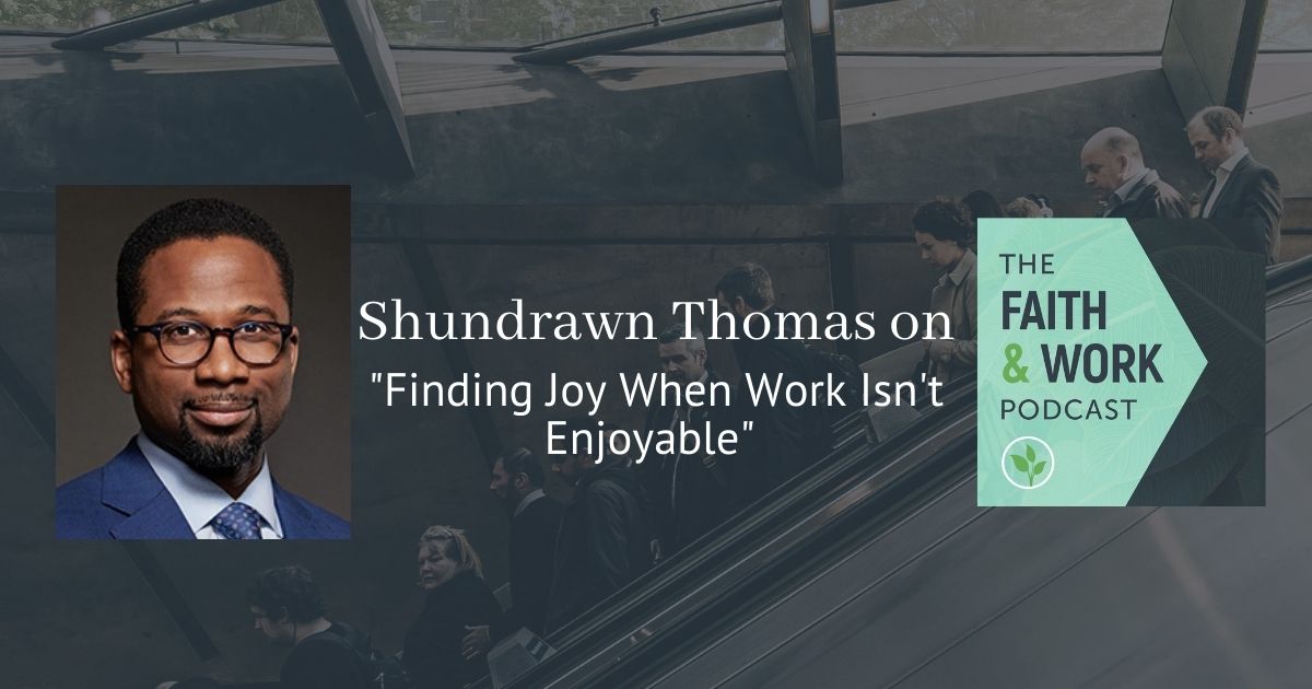 Finding Joy When Work Isn't Enjoyable Featuring Shundrawn Thomas ...