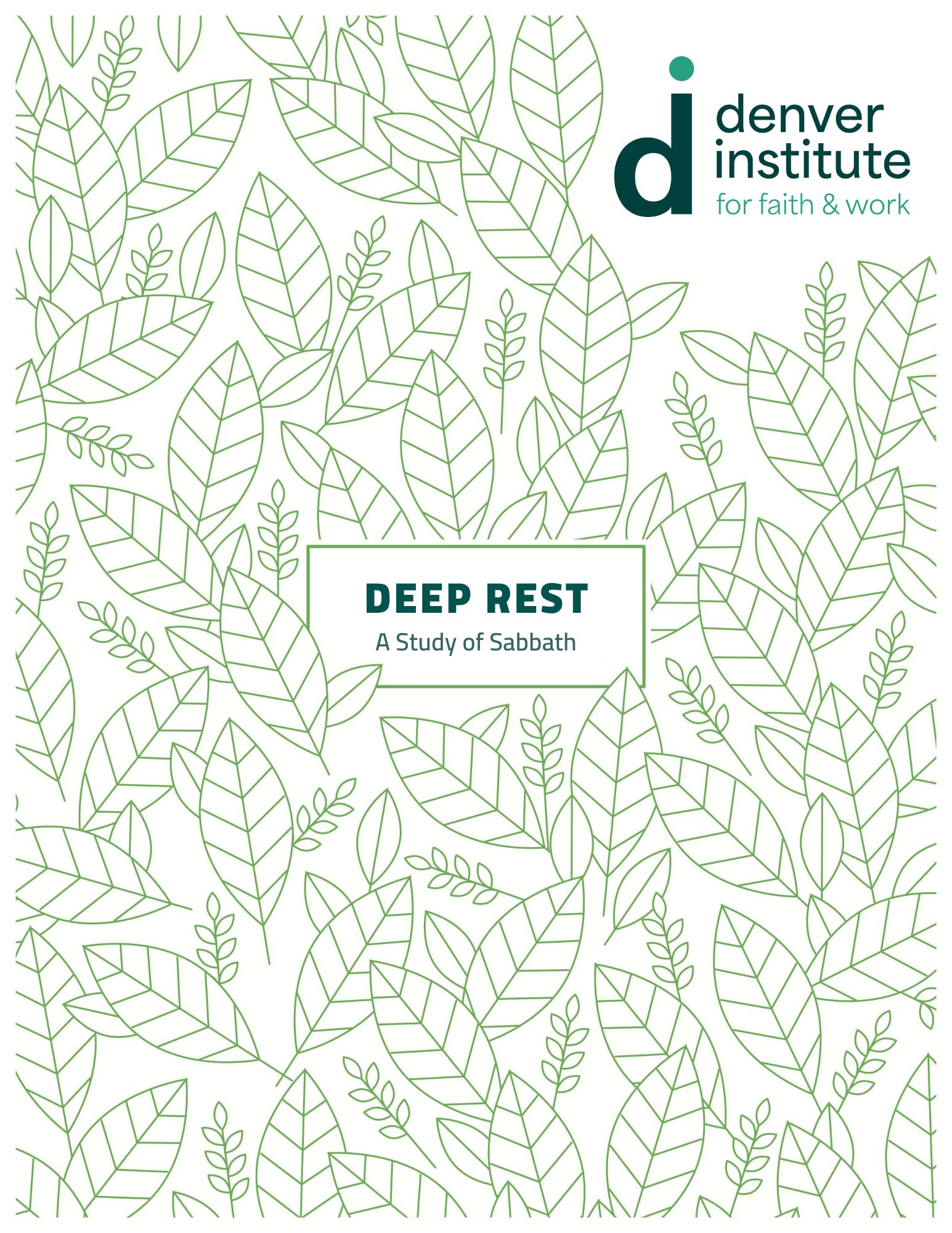 Deep Rest: A Study Of Sabbath - Denver Institute For Faith & Work