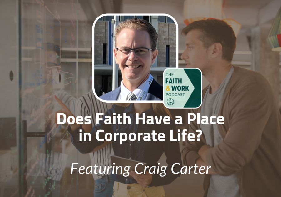 Does Faith Have A Place In Corporate Life? - Denver Institute For Faith ...